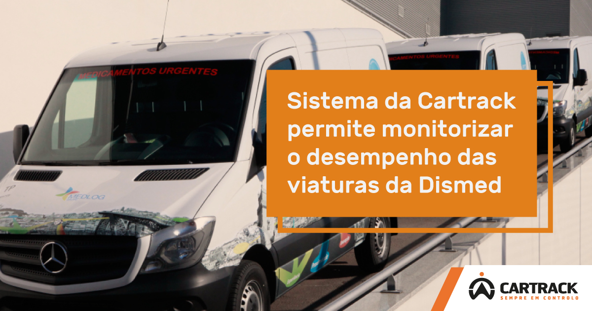 Dismed melhora satisfação do cliente com soluções tecnológicas da Cartrack